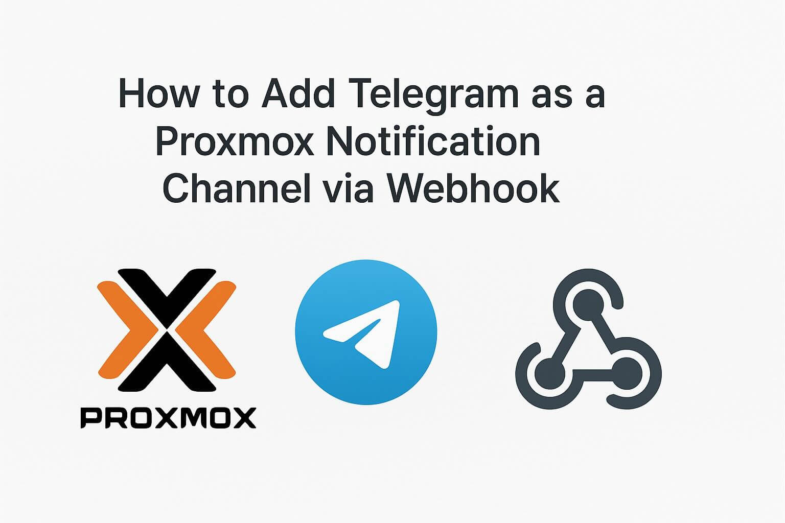 How to Add Telegram as a Proxmox Notification Channel via Webhook - Ahmad Imanudin