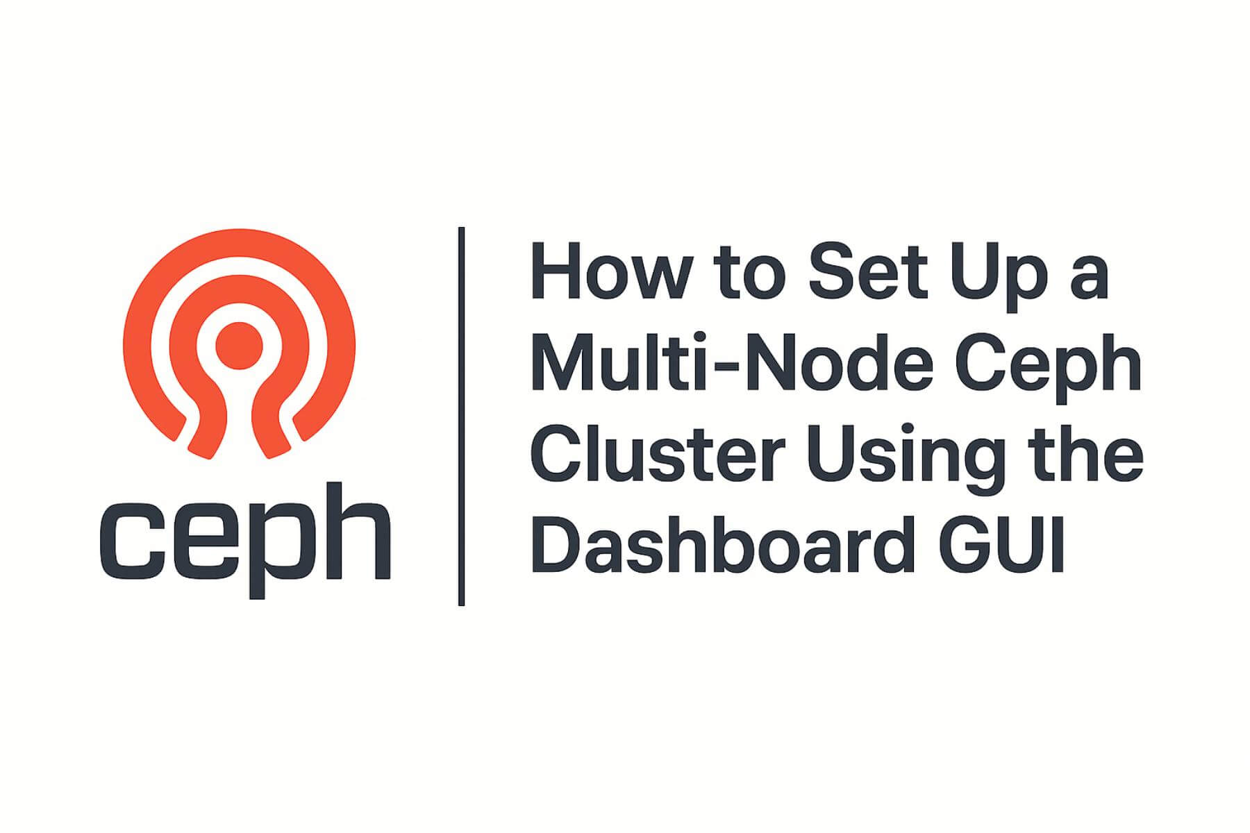 How to Set Up a Multi-Node Ceph Cluster Using the Dashboard GUI - Ahmad Imanudin